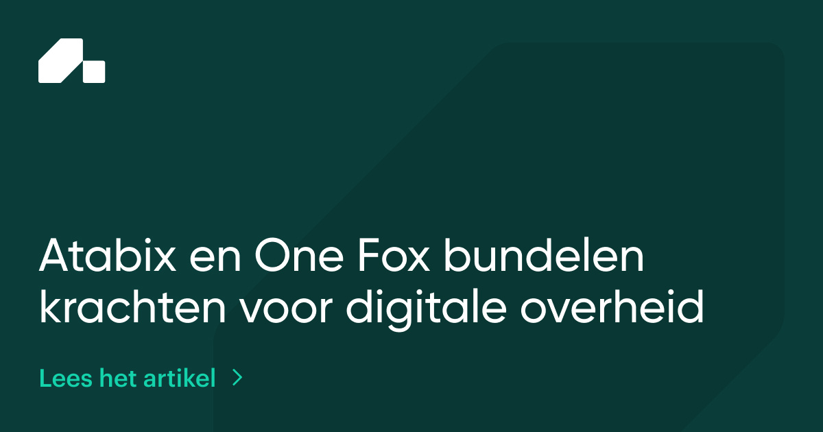 Atabix en One Fox bundelen krachten voor digitale overheid